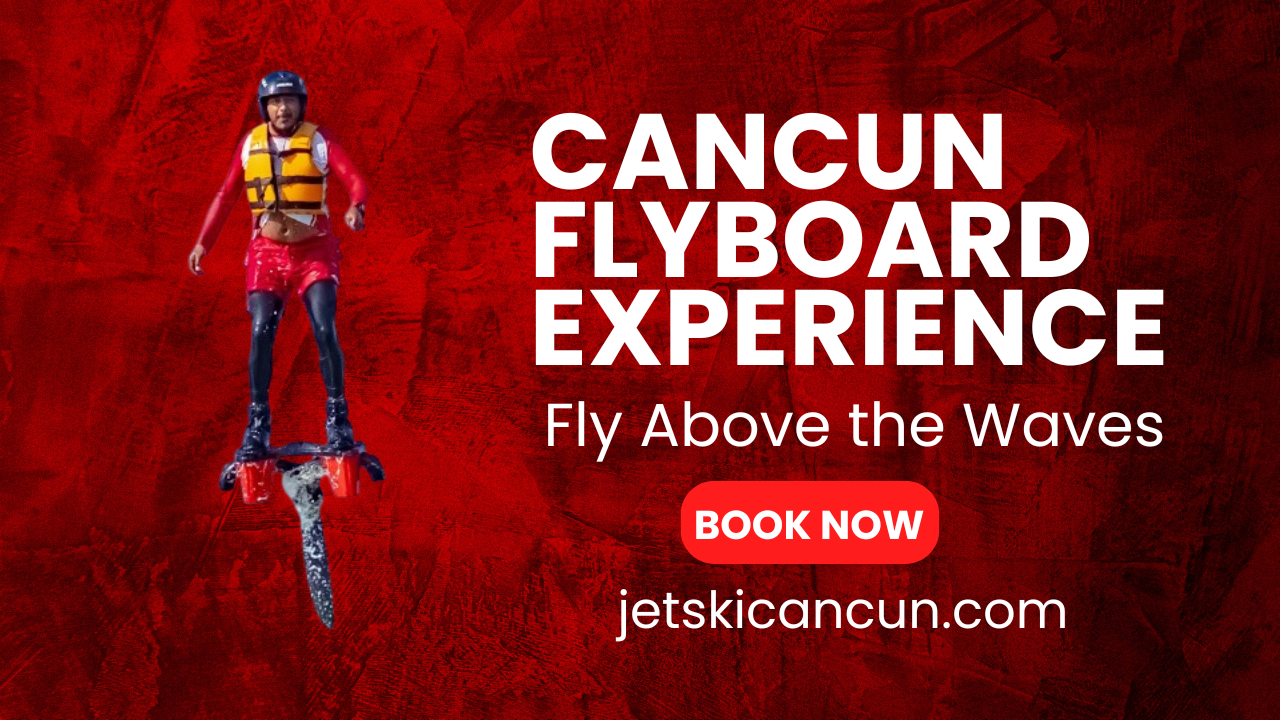 Cancun Flyboard Experience: Thrill-Seeker’s Dream Water Adventure